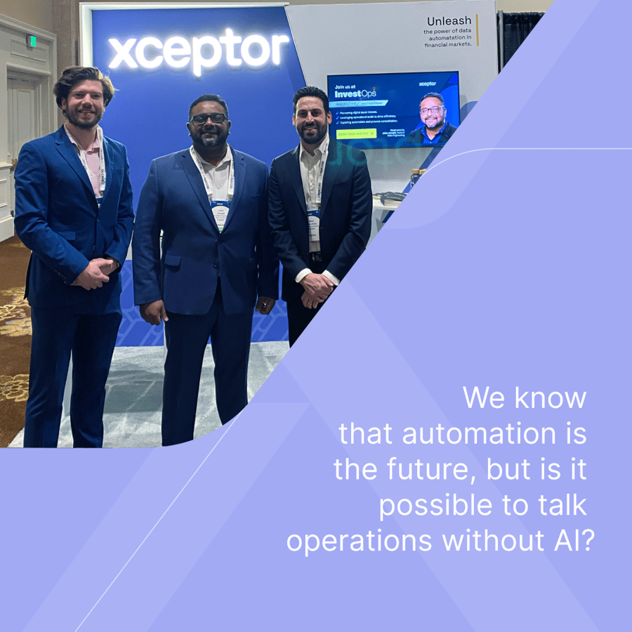 InvestOps 2024 - Achieving operational efficiency | Xceptor